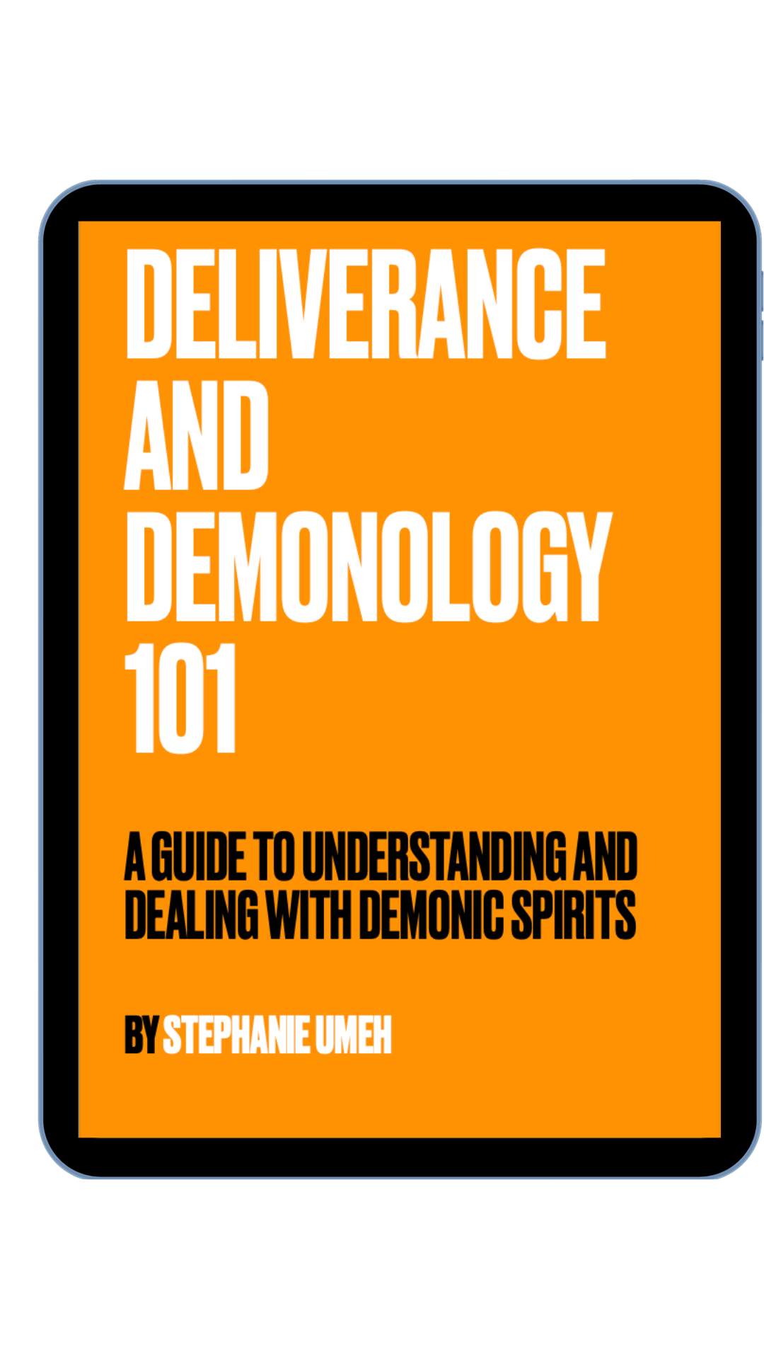 Deliverance and Demonology 101 Guide – TheStephUmeh